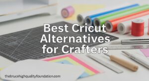 7 Best Cricut Alternatives for Crafters (June 2026) Top Picks
